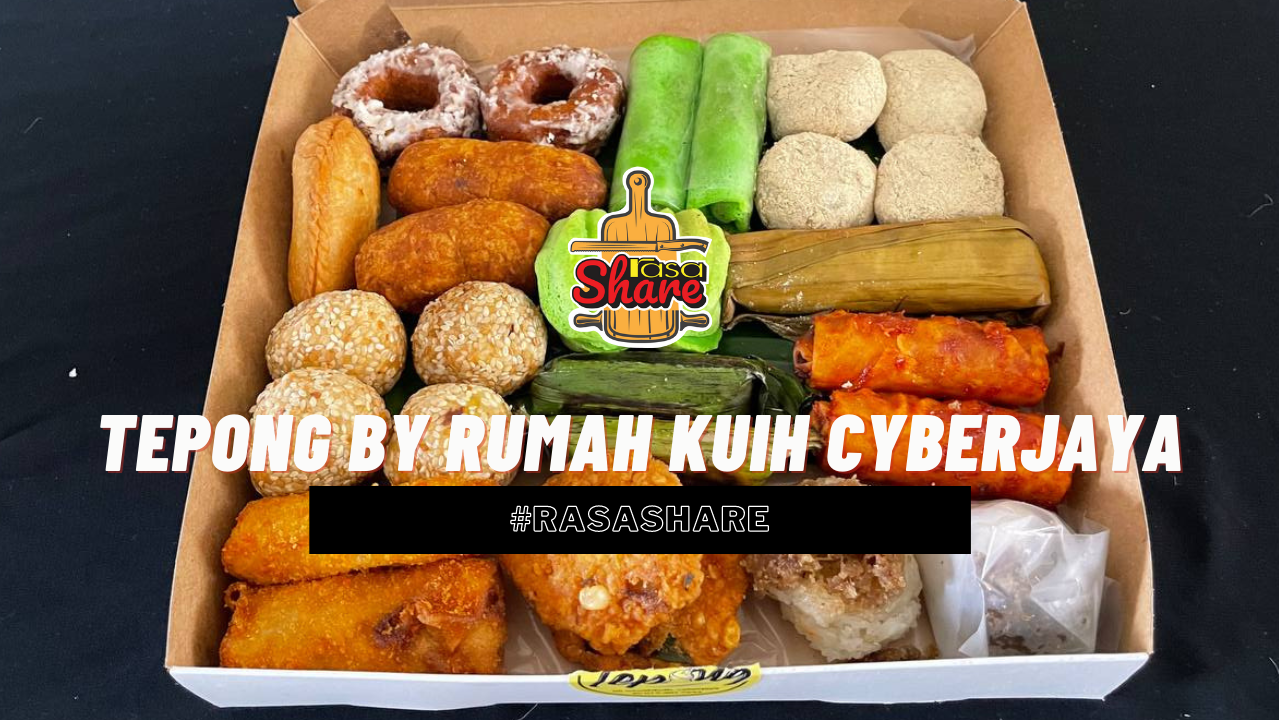 Tepong by Rumah Kuih Cyberjaya | Rasa Share